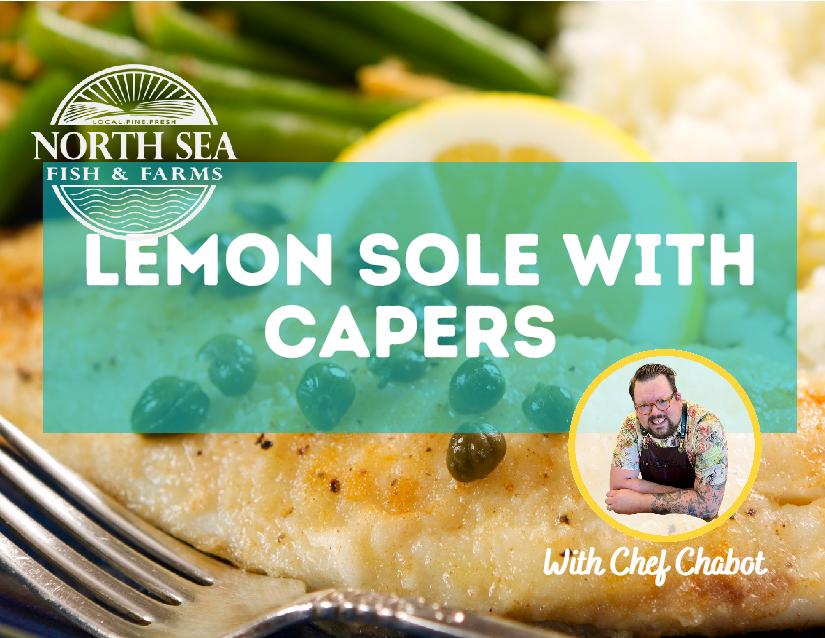 Lemon Sole with Capers - Recipe with Chef Chabot – North Sea Fish & Farms